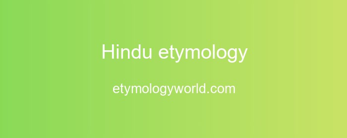 Hindu Etymology: The Origin and History of 'Hindu'