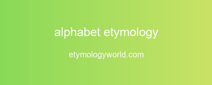 alphabet Etymology: The Origin and History of 'alphabet'